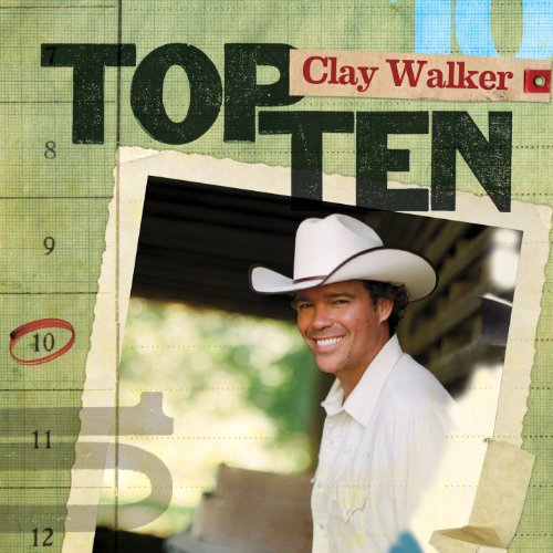 Top 10 by Clay Walker on Amazon Music - Amazon.co.uk