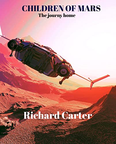 Amazon.com: CHILDREN OF MARS: The Journey Home eBook : Carter, Richard ...