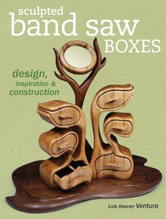 Sculpted Band Saw Boxes: Design, Inspiration & Construction (Popular ...