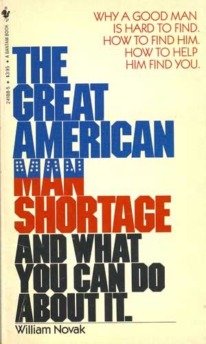 The Great American Man Shortage: Novak, William: 9780553241884: Amazon ...