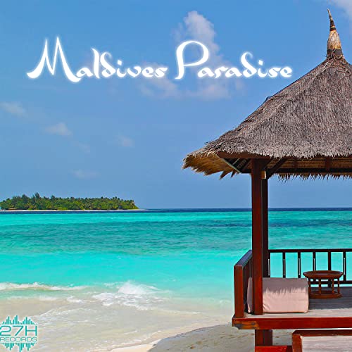 Play Maldives Paradise by VARIOUS ARTISTS on Amazon Music