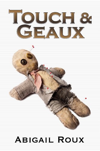 Touch & Geaux (Cut & Run Series Book 7) - Kindle edition by Roux ...