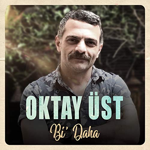 Play Bi' Daha by Oktay Üst on Amazon Music