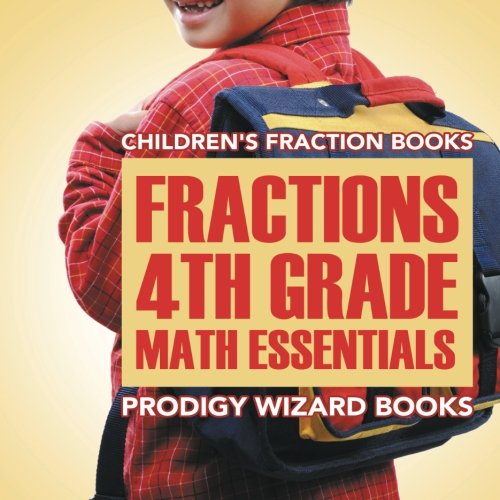 Fractions 4th Grade Math Essentials: Children's Fraction Books: Books ...