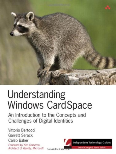 Understanding Windows CardSpace: An Introduction to the Concepts and Challenges of Digital ...