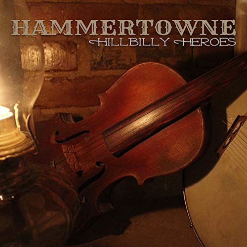 Amazon.com: Hillbilly Heroes : Hammertowne: Digital Music