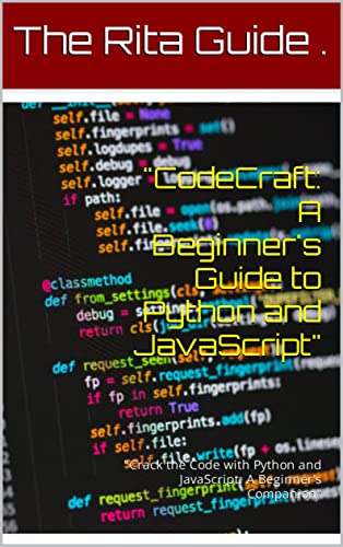 "CodeCraft: A Beginner's Guide to Python and JavaScript": "Crack the Code with Python and ...