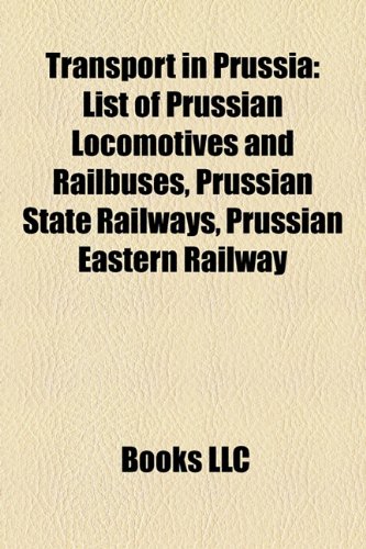 Transport in Prussia: Locomotives of Prussia, List of Prussian ...