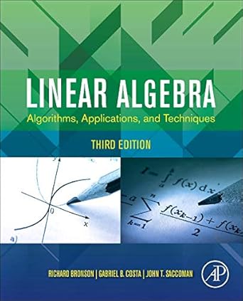 Linear Algebra: Algorithms, Applications, and Techniques : Bronson ...