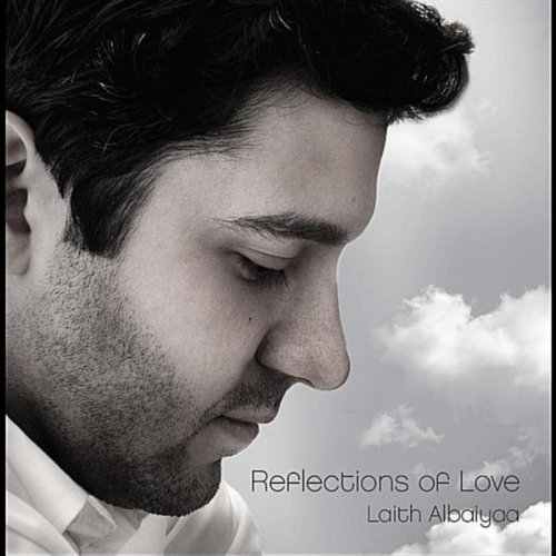 Play Reflections of Love by Laith Al-Baiyaa on Amazon Music
