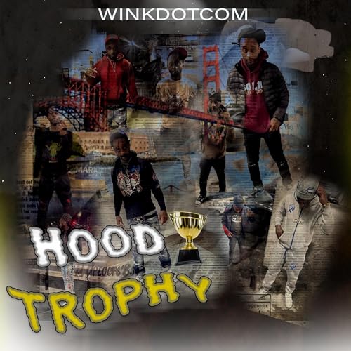 Écouter HOOD TROPHY par Winkdotcom sur Amazon Music Unlimited