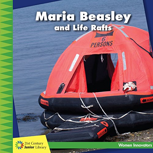 Maria Beasley and Life Rafts (21st Century Junior Library: Women ...