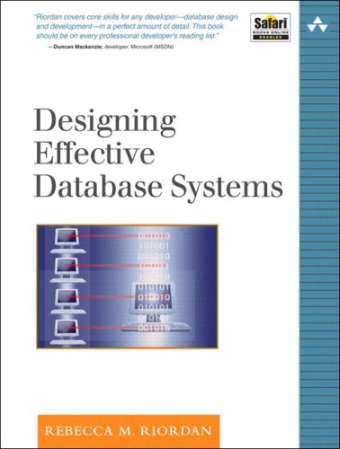 Designing Effective Database Systems (Addison-Wesley Microsoft Technology Series): Riordan ...