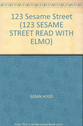 123 Sesame Street (123 SESAME STREET READ WITH ELMO): SUSAN HOOD ...