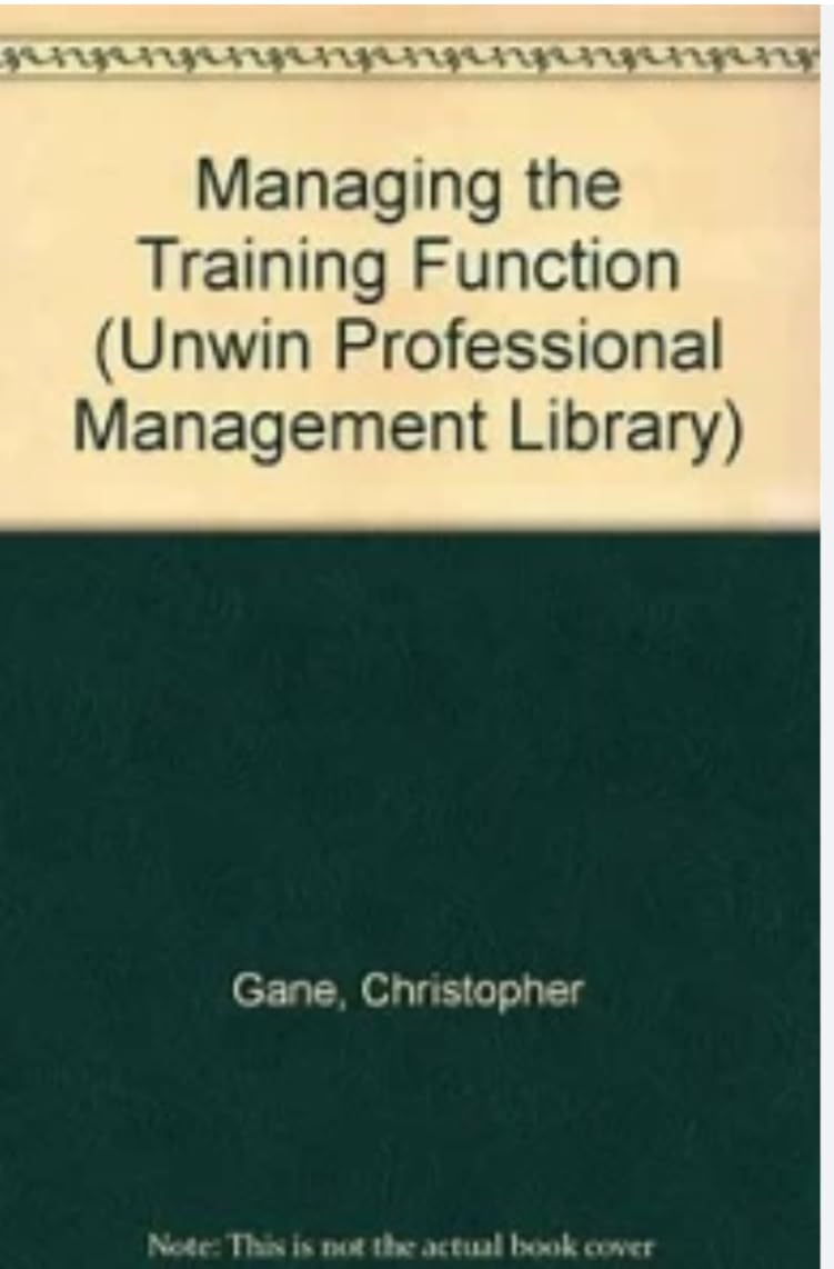 Buy Managing the Training Function: Using Instructional Technology and ...
