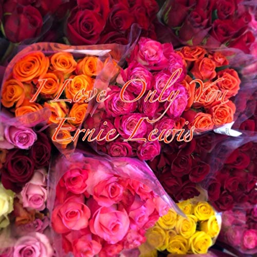I Love Only You by Ernie Lewis on Amazon Music - Amazon.com