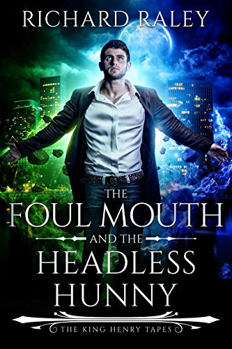 Amazon.com: The Foul Mouth and the Headless Hunny (The King Henry Tapes ...