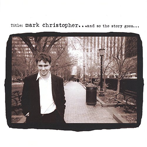 Amazon.com: ...and So The Story Goes... : Mark Christopher: Digital Music