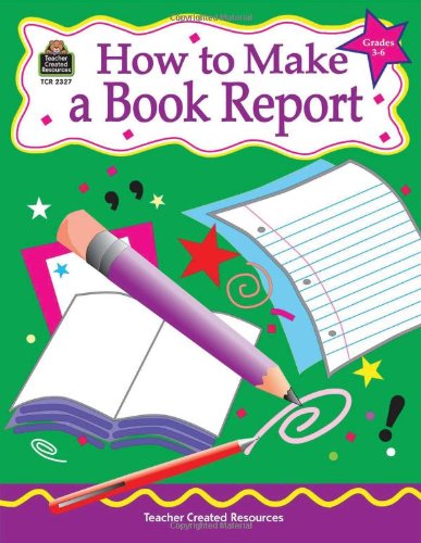 How to Make a Book Report, Grades 3-6: Null, Kathleen: 9781576903278 ...