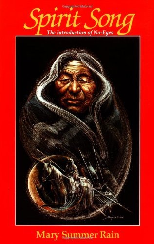 By Mary Summer Rain - Spirit Song: The Introduction of No-Eyes (New ...