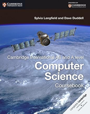 Cambridge International As And A Level Computer Science Course Book ...
