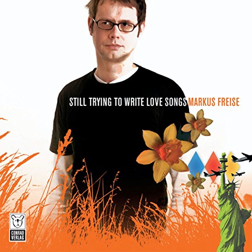 Amazon.com: Still Trying to Write Love Songs : Markus Freise: Digital Music