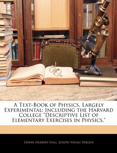 『A Text-Book of Physics, Largely Experimental: Including the - 読書メーター