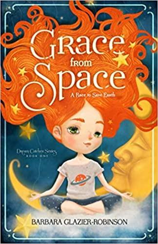 Grace From Space: A Race to Save Earth: Dream Catcher Series Book One ...