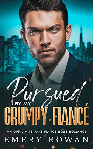 Amazon.com: Pursued by my Grumpy Fiancé: An Off Limit Fake Fiancé Boss ...