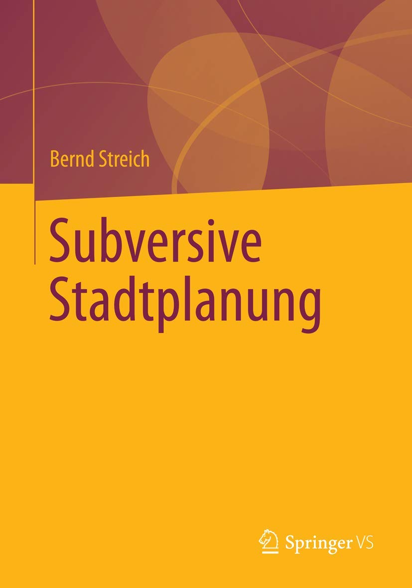 Subversive Stadtplanung : Streich, Bernd: Amazon.de: Bücher