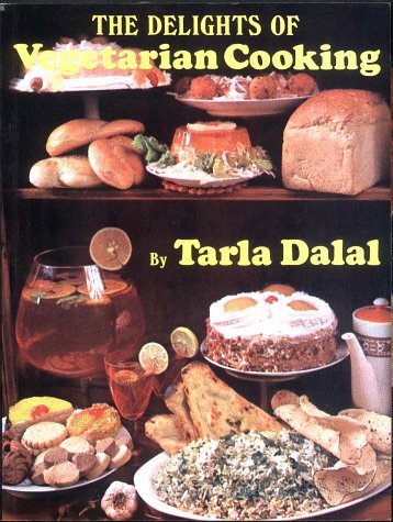 The Delights of Vegetarian Cooking: Dalal, Tarla: 9788187111054: Amazon ...