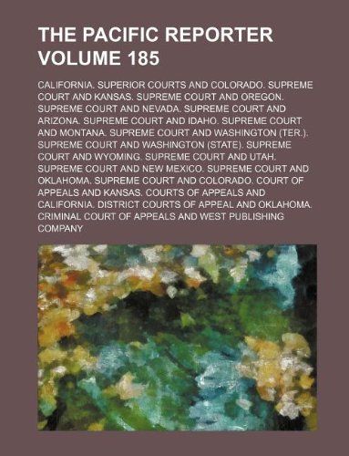 The Pacific reporter Volume 185: California. Superior Courts ...