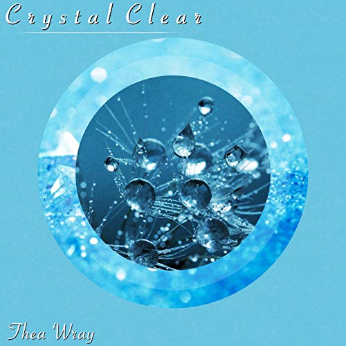 Amazon.com: Crystal Clear : Thea Wray: Digital Music