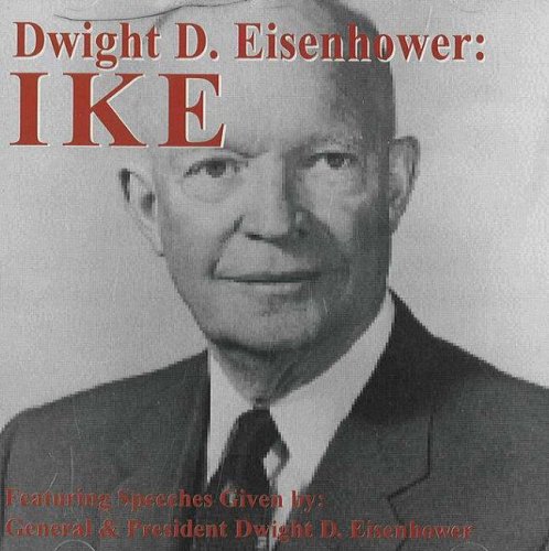 Dwight D. Eisenhower: Ike: SpeechWorks: 9781885959270: Amazon.com: Books