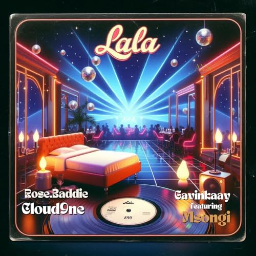 Play Lala by Rose Baddie SA, GavinKaay & Cloud9ne feat. Msongi on ...