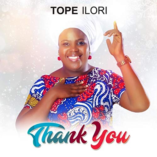Play Thank You by Tope Ilori on Amazon Music Unlimited