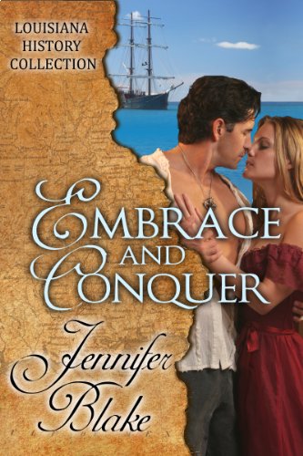 Embrace and Conquer (The Louisiana History Collection Book 2) - Kindle edition by Blake ...
