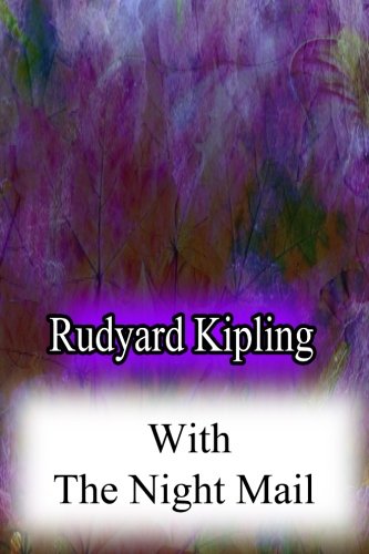 With The Night Mail: Kipling, Rudyard: 9781479180011: Amazon.com: Books