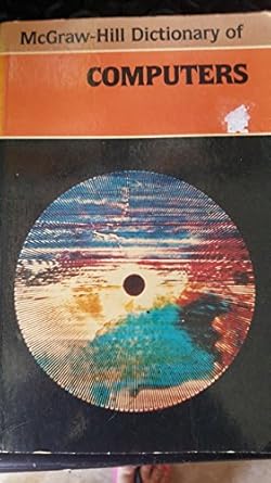 McGraw-Hill Dictionary of Computers: McGraw-Hill, Parker, Sybil P ...