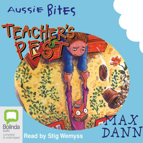 Teacher's Pest: Aussie Bites (Audio Download): Max Dann, Stig Wemyss ...