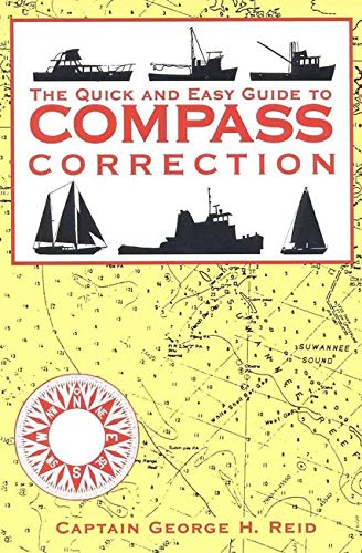 The Quick and Easy Guide to Compass Correction: Reid, George H ...