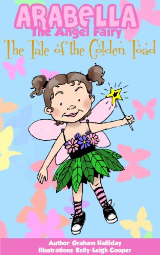 Arabella the Angel Fairy - The Tale of the Golden Toad eBook : Halliday ...
