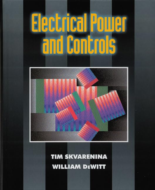Electrical Power and Controls: Skvarenina, Timothy L., Dewitt, William E.: 9780130801821: Amazon ...
