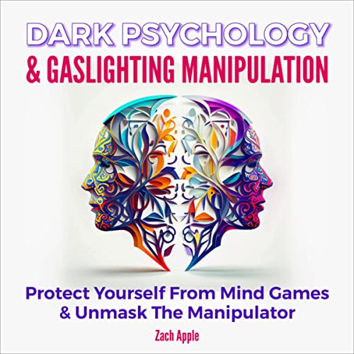 Amazon.com: Dark Psychology and Gaslighting Manipulation: The Shadow Side of Influence: A Guide ...