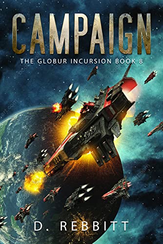 Amazon.com: Campaign: The Globur Incursion Book 8 eBook : Rebbitt, D ...