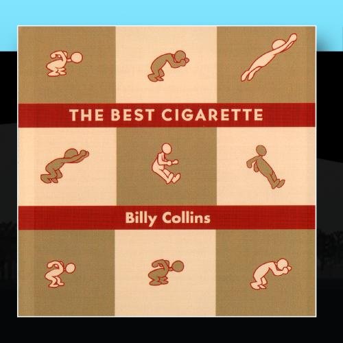 Billy Collins - The Best Cigarette - Amazon.com Music