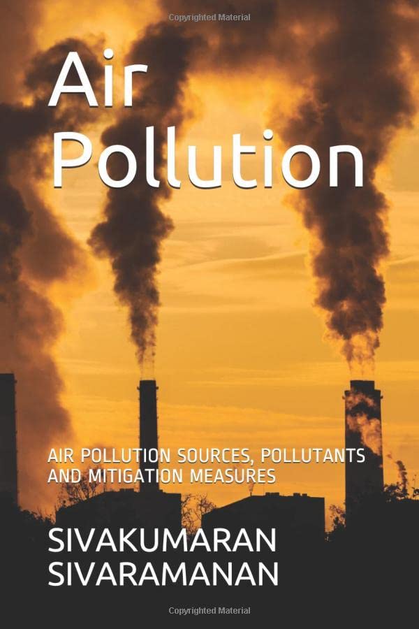 Air Pollution: AIR POLLUTION SOURCES, POLLUTANTS AND MITIGATION ...