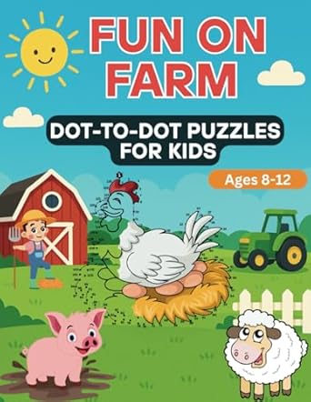 50 Farm Dot-to-Dot Activity Book for Kids Ages 8-12: Fun & Challenging ...