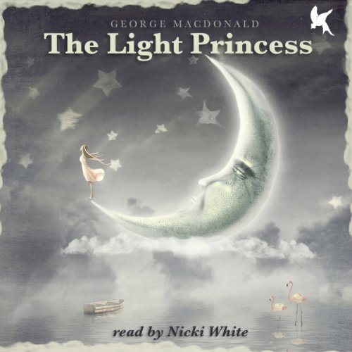 The Light Princess (Audio Download): George Macdonald, Nicki White ...