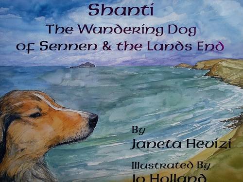 Shanti the Wandering Dog of Sennen and the Land's End (Shanti Dog ...